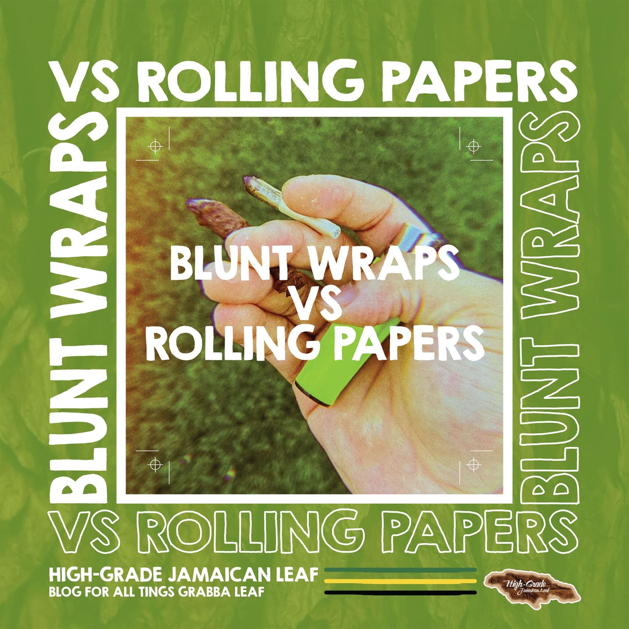 Blunt Wraps vs Rolling Papers | Blog For All Things Grabba Leaf